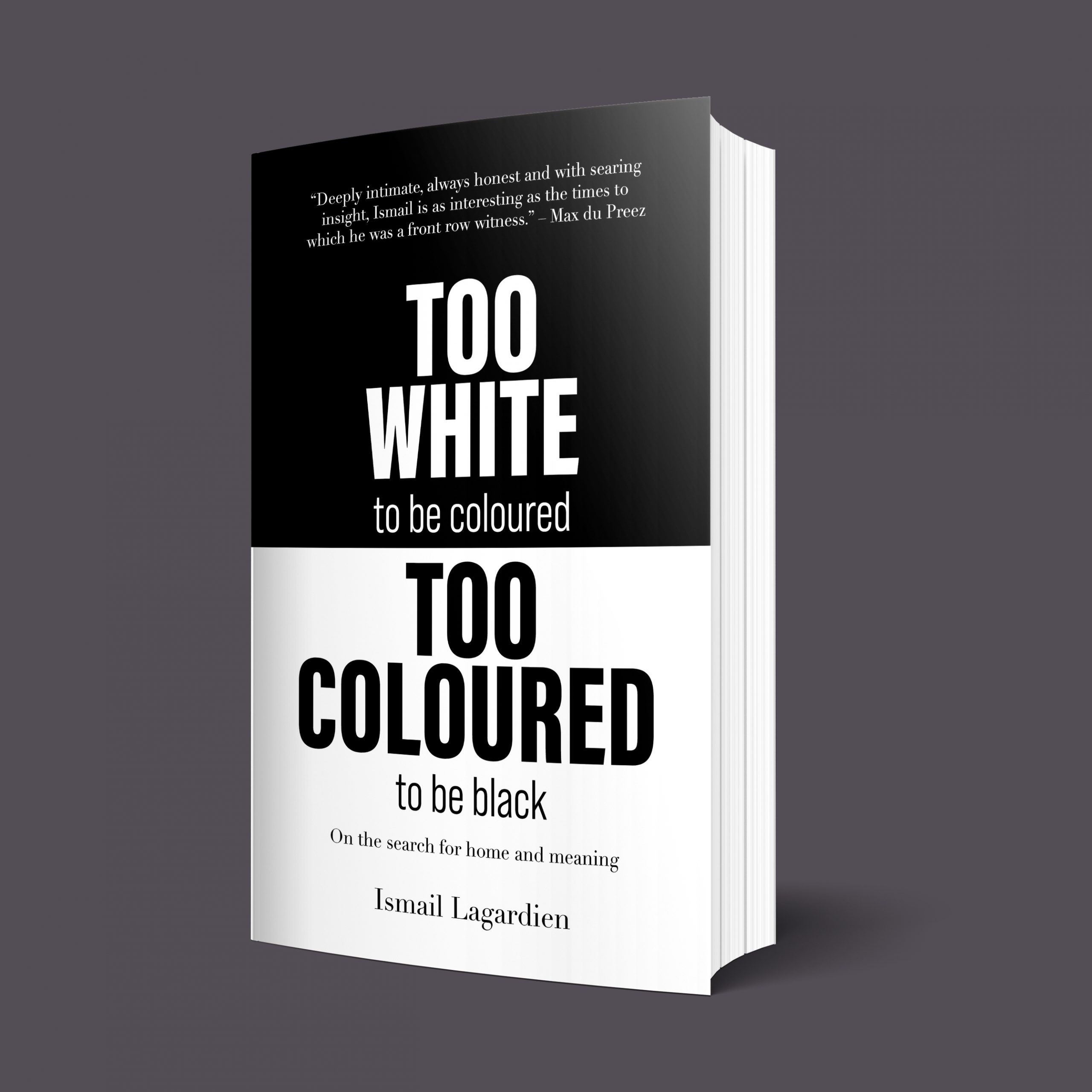 Too White to be Coloured, Too Coloured to be Black: On the Search for ...