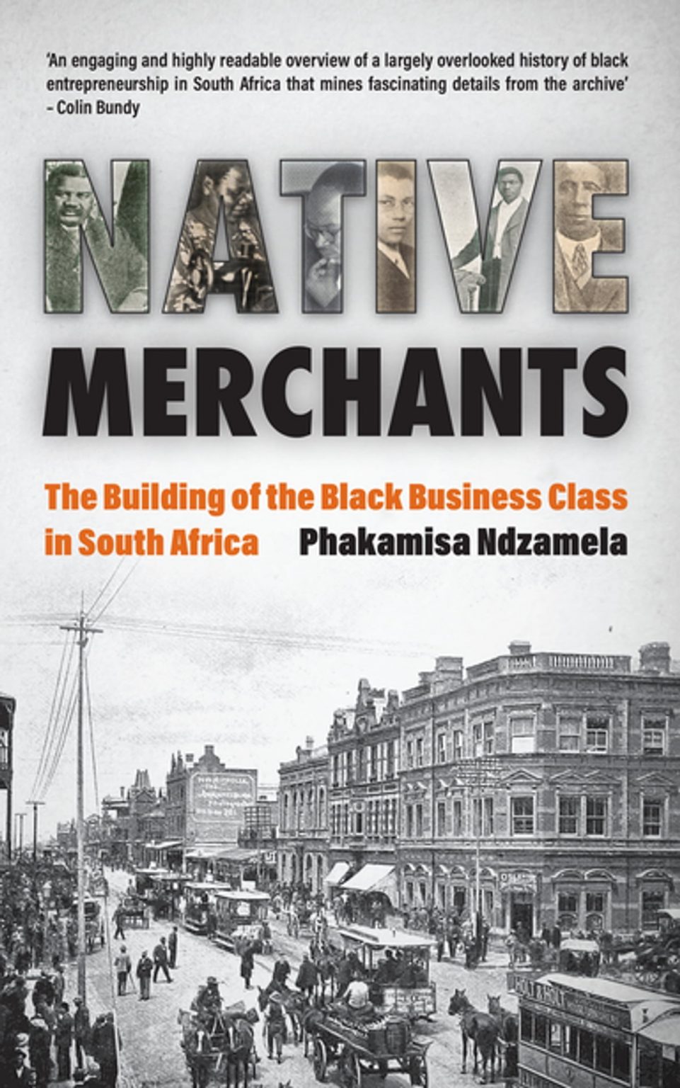 Native Merchants: The Building of the Black Business Class in South ...